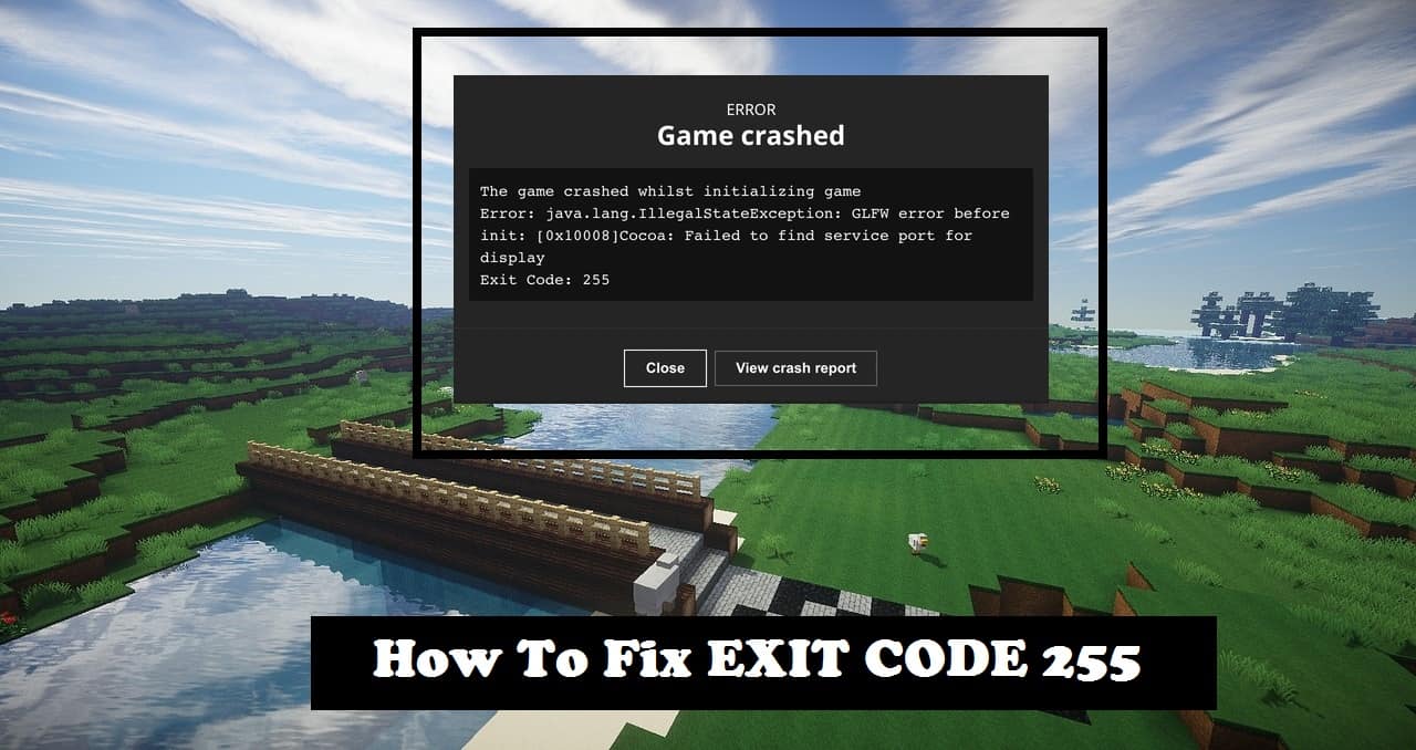 Minecraft Exit Code 255 Explained FIXED GamingINI